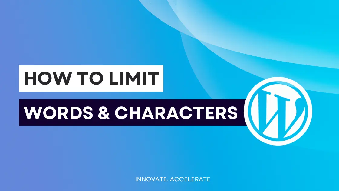 How To Limit Words and Characters Count for Content in Wordpress ...